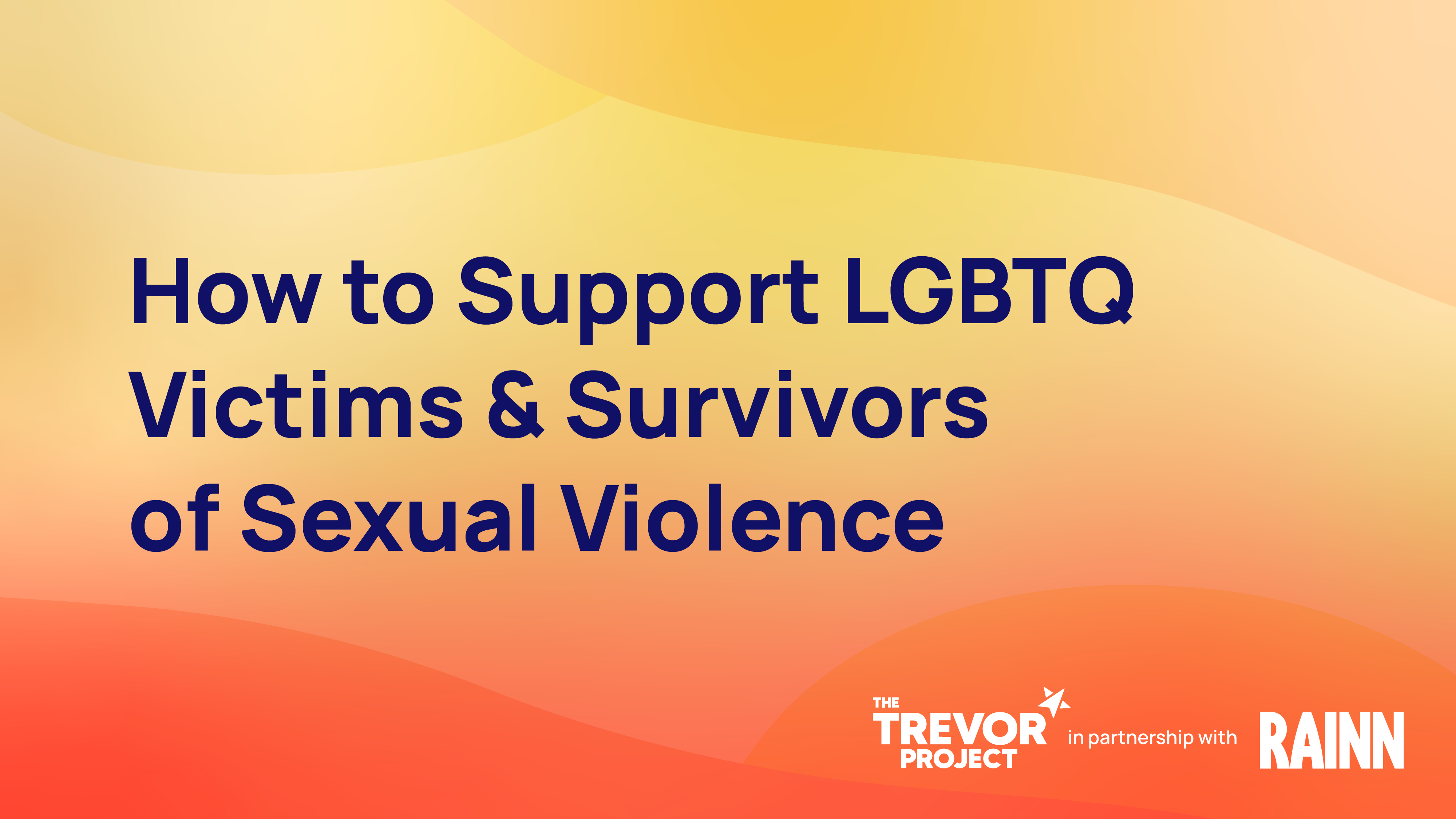 How to Support LGBTQ+ Victims and Survivors of Sexual Violence | The ...