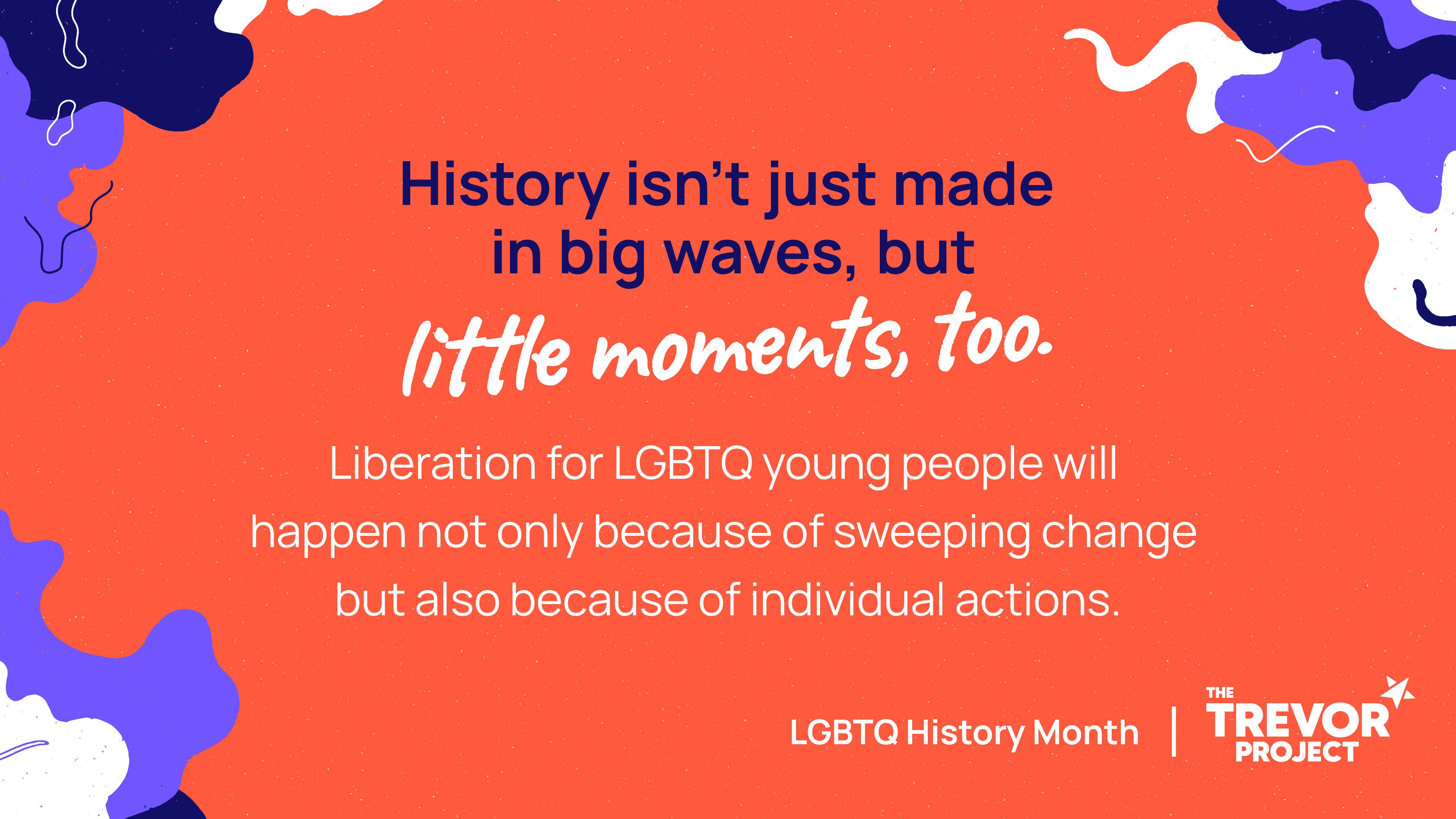 Making LGBTQ+ History Happen | The Trevor Project